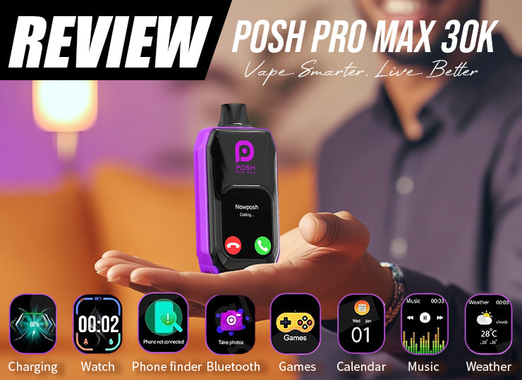 Posh Pro Max 30K: Vape Smarter, Live Better | Morevaping